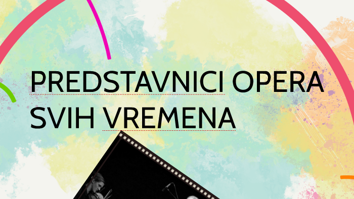 PREDSTAVNICI OPERA by Ivana Popov on Prezi