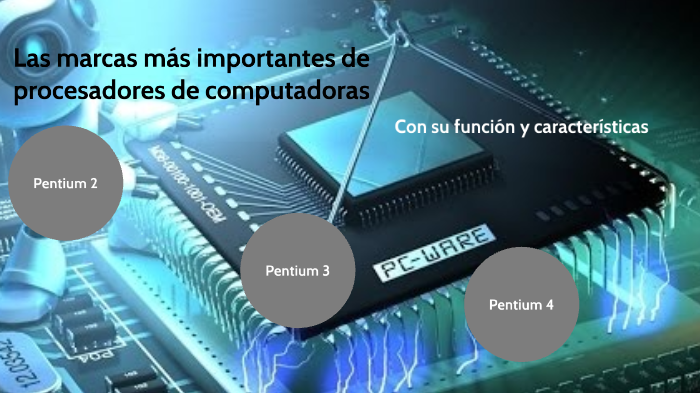 las marcas más importantes de procesadores de computadoras by Fátima ...