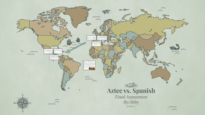 Aztec vs. Spanish by Abby Doris on Prezi