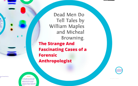 Dead Men Do Tell Tales by William R. Maples and Michael Browning by ...