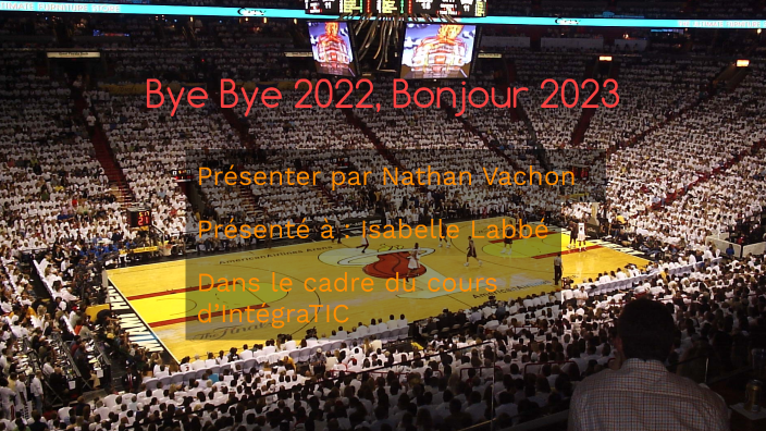 Bye By 2022 by Nathan Vachon on Prezi