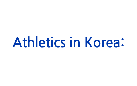 Important Athletics in Korea by Sarah Stogsdill on Prezi
