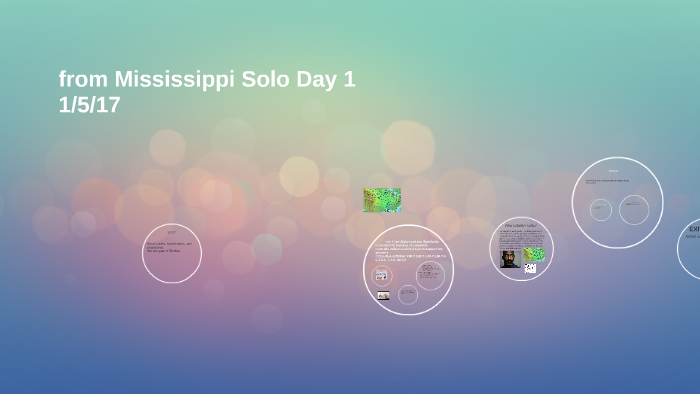 from Mississippi Solo Day 17 by Jennifer Bravata on Prezi