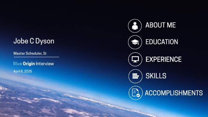 Blue Origin Interview - Master Scheduler, Sr (Lunar) by Jobe Dyson on Prezi