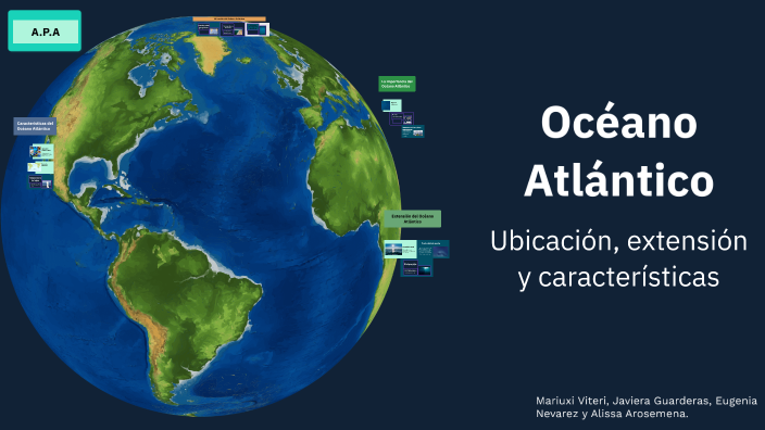 Océano Atlántico by ALISSA MARIA AROSEMENA JALIL on Prezi