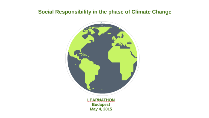Social Responsibility in the phase of Climate Change by Zsuzsa Szabo on ...