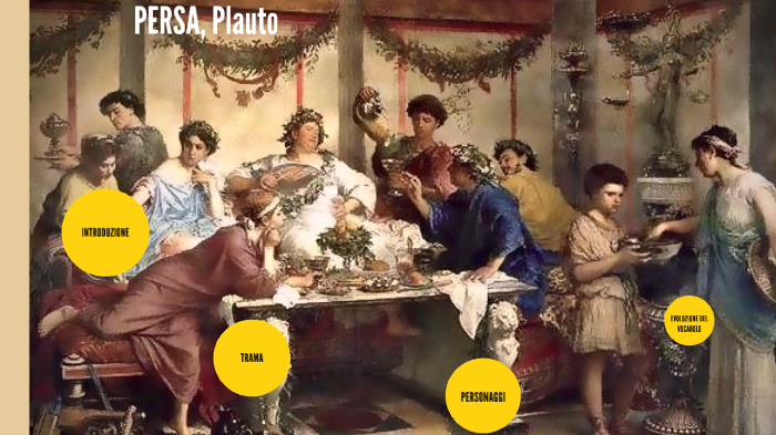 Persa, Plauto by Vanda Staro on Prezi