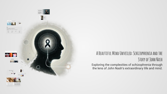 A Beautiful Mind Unveiled: Schizophrenia and the Story of John Nash by ...