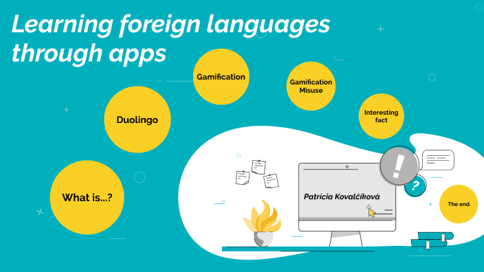 Learning foreign languages through apps by Patrícia Kovalčíková on Prezi
