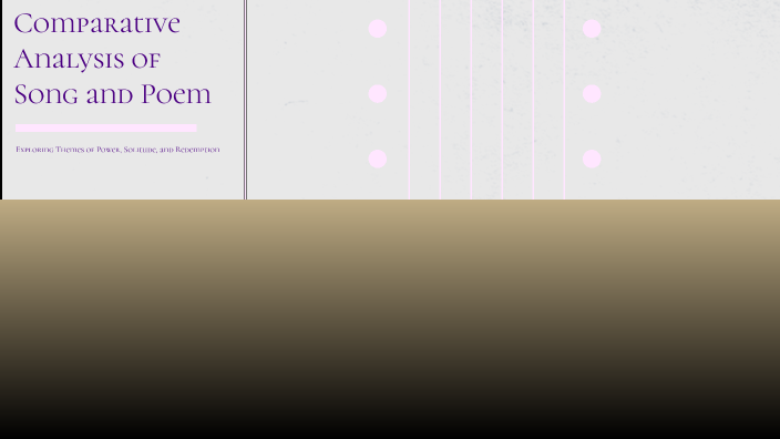 Comparative Analysis of Song and Poem by William Jagne on Prezi
