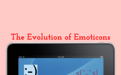 The Evolution of Emoticons by Brittny Byrom on Prezi