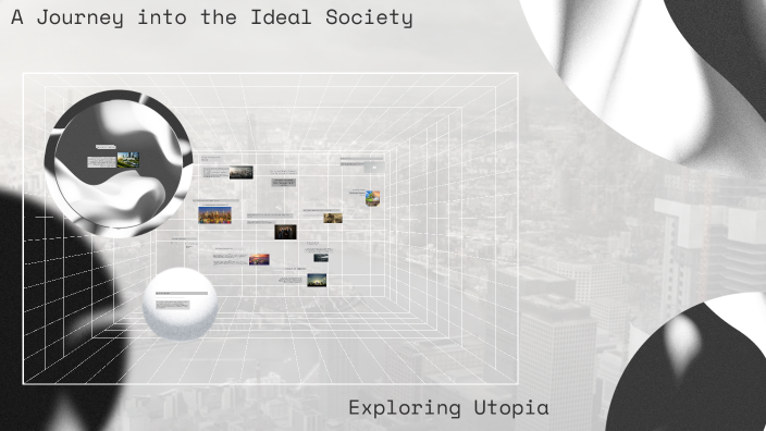 Exploring Alexis' Utopia by Alexis Alfaro Negrete on Prezi