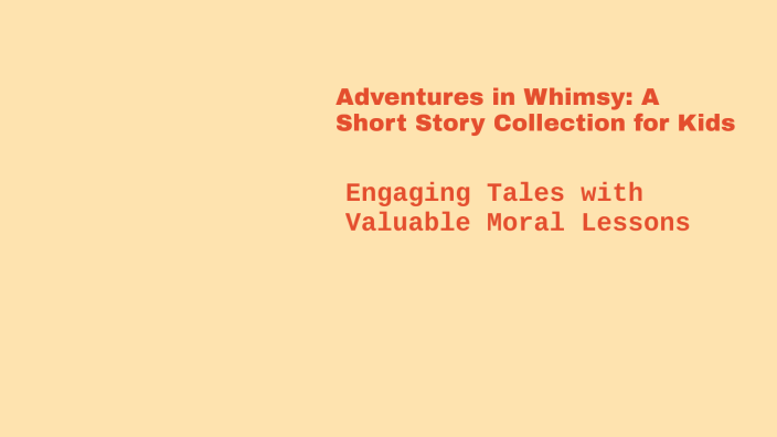 Adventures in Whimsy: A Short Story Collection for Kids by Aj hudson on ...