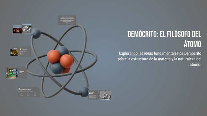 Demócrito: El Filósofo del Átomo by Celia Luciano on Prezi
