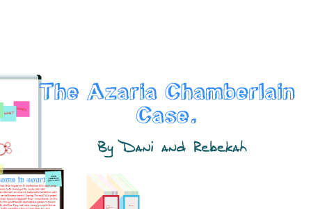 The Azaria Chamberlain case by Danielle Day on Prezi