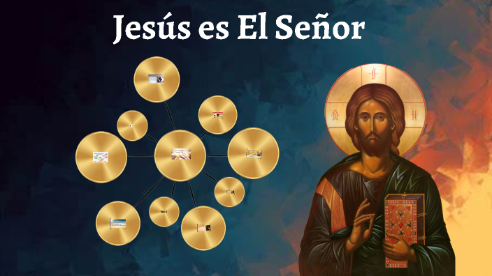 Jesús es el Señor by Luis Vázquez on Prezi