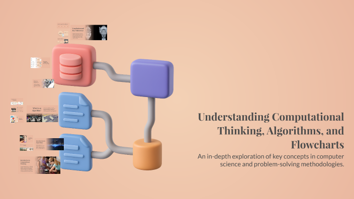Understanding Computational Thinking, Algorithms, and Flowcharts by Elijah Tano on Prezi