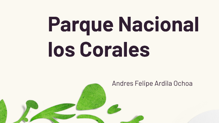 Parque nacional los corales by Andres felipe Ardila ochoa on Prezi
