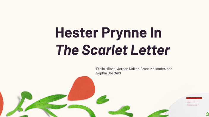 The Scarlet Letter Presentation: Hester Prynne by Jordan Kalker on Prezi