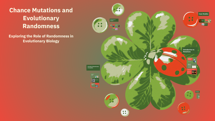 Chance Mutations and Evolutionary Randomness by Hamid Ramezani on Prezi