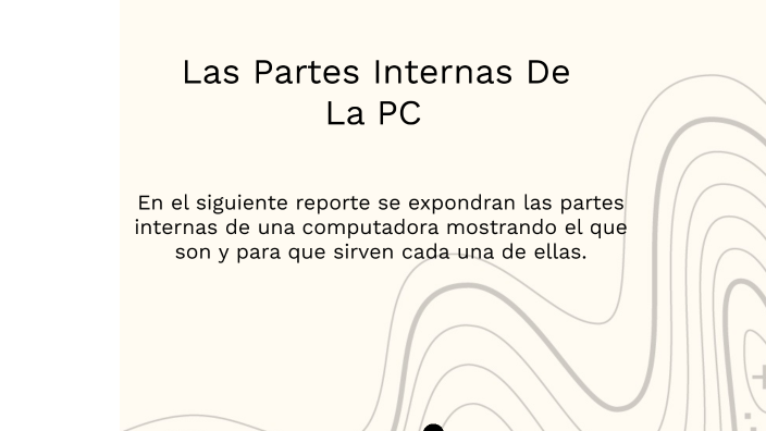 LAS PARTES INTERNAS DE LA PC by Santiago Valencia Quiñones on Prezi