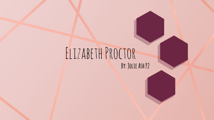 Elizabeth Proctor by jolie ash on Prezi