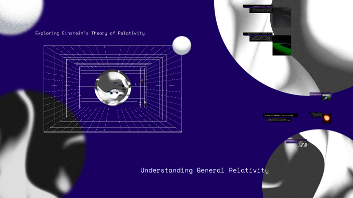 Understanding General Relativity by Tim ramage on Prezi