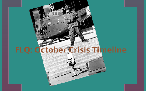 FLQ: October Crisis Timeline by Camiee Tuzoo on Prezi