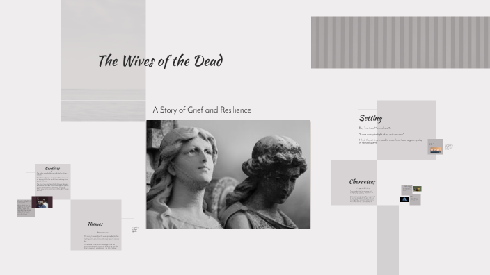 The Wives of the Dead by Ava Baskin on Prezi