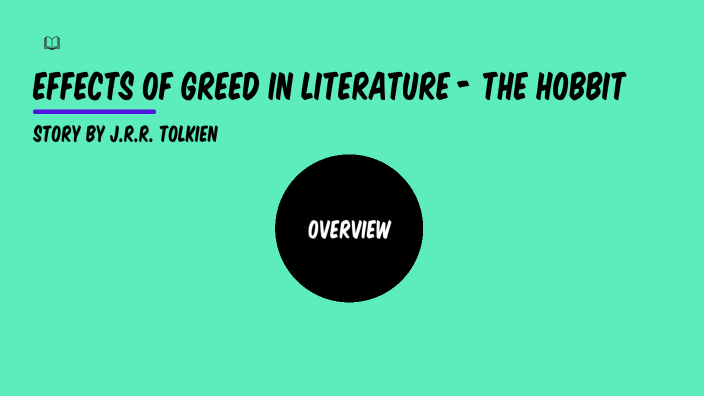 Effects of greed in literature - The Hobbit, Written By J.R.R. Tolkien ...