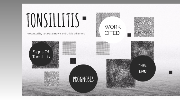 tonsillitis project presitation by shakura brown on Prezi