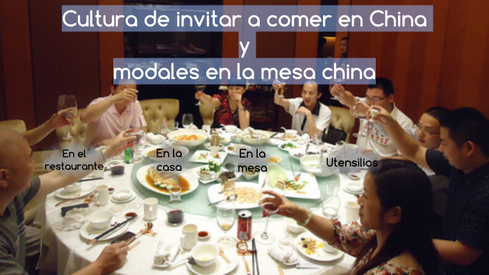 Cultura de invitar a comer en China y modales en la mesa china by ...