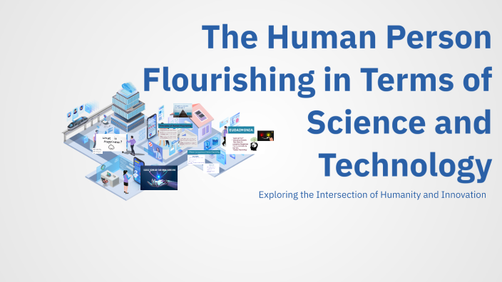 The Human Person Flourishing in Terms of Science and Technology by Jed ...