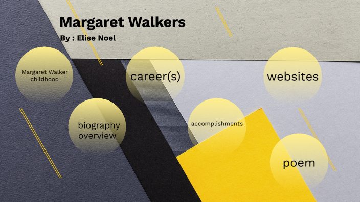 Margaret Walker Biography by Elise Noel on Prezi