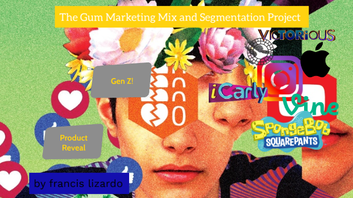 The Gum Marketing Mix and Segmentation Project By Francis Lizardo 2.0 ...
