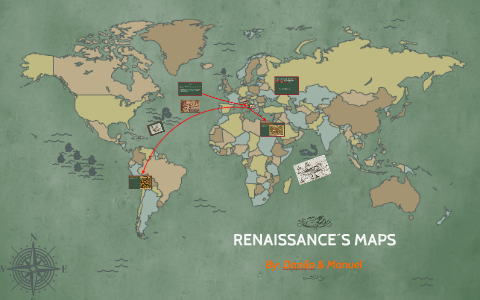 RENAISSANCE MAPS by Carlos Pizarro on Prezi