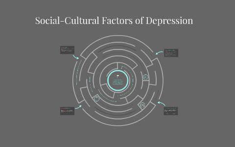 Social-Cultural Factors of Depression by Jordan Buie on Prezi