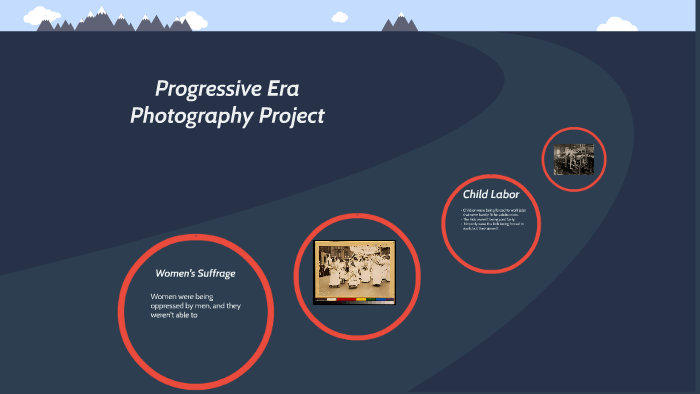 Progressive Era Photography Project by Macy Turner on Prezi