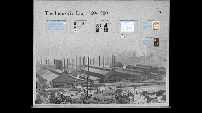Overview of the Industrial Era, 1860-1900 by Mr. Michael Broach on Prezi