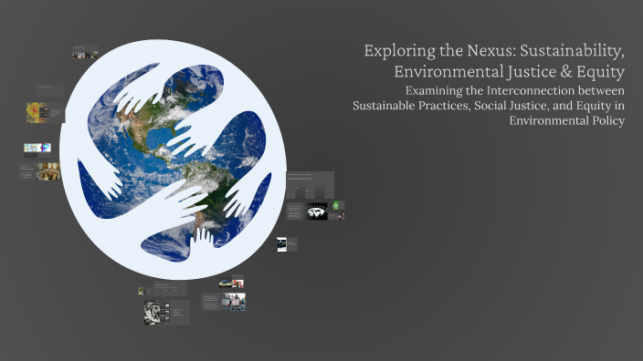 Exploring the Nexus: Sustainability, Environmental Justice & Equity by ...
