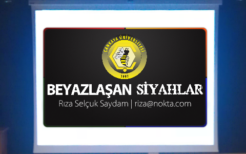 Beyazlaşan Siyahlar by Rıza Selçuk Saydam on Prezi