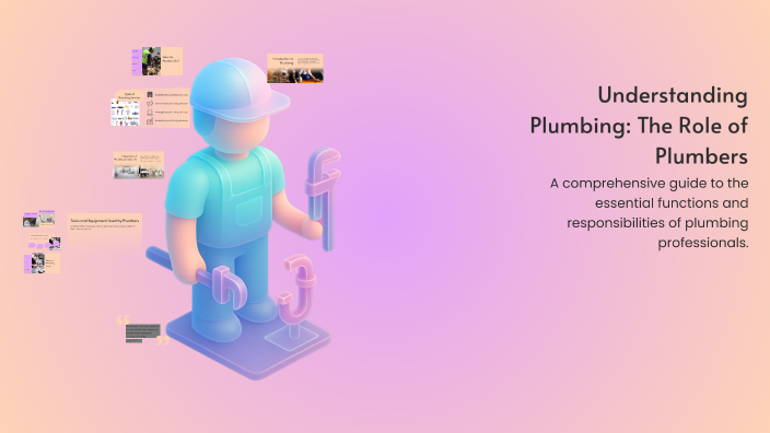 Understanding Plumbing: The Role of Plumbers by Dan Střelecký on Prezi