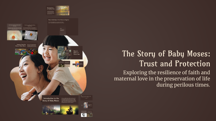 The Story of Baby Moses: Trust and Protection by Cirrus Hendley on Prezi