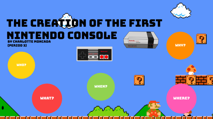 The Creation of The First Nintendo System by Charlotte Moncada on Prezi