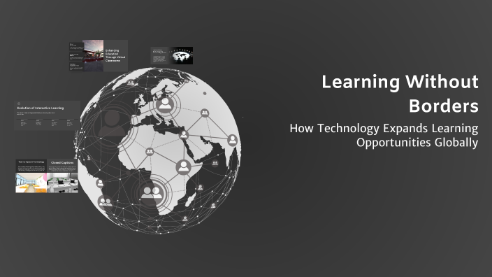 Learning Without Borders by clara shayya on Prezi