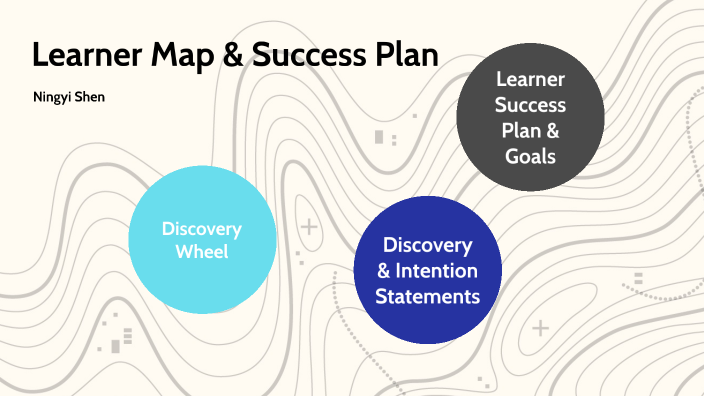 Learner Map & Sucess Plan by Ningyi Shen on Prezi