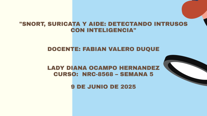 SNORT, SURICATA Y AIDE: DETECTANDO INTRUSOS CON INTELIGENCIA by ...