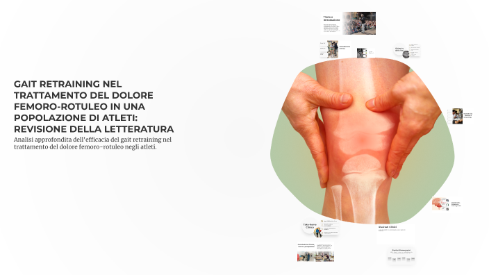 GAIT RETRAINING NEL TRATTAMENTO DEL DOLORE FEMORO-ROTULEO IN UNA ...