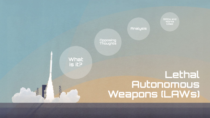 Lethal Autonomous Weapons (LAWs) by I am making an account For APUSH on ...