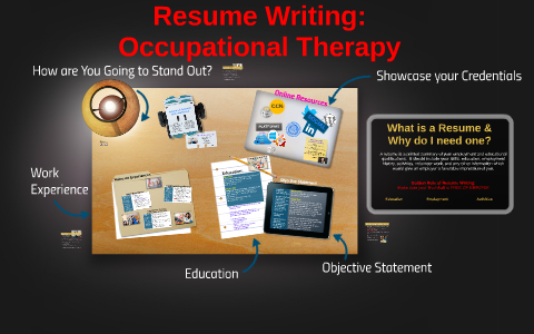 Resume Writing for Occupational Therapy by sharmane jones on Prezi
